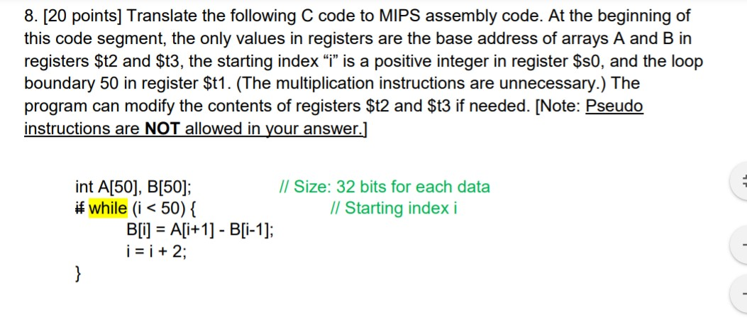 Solved 8. [20 points] Translate the following C code to MIPS | Chegg.com