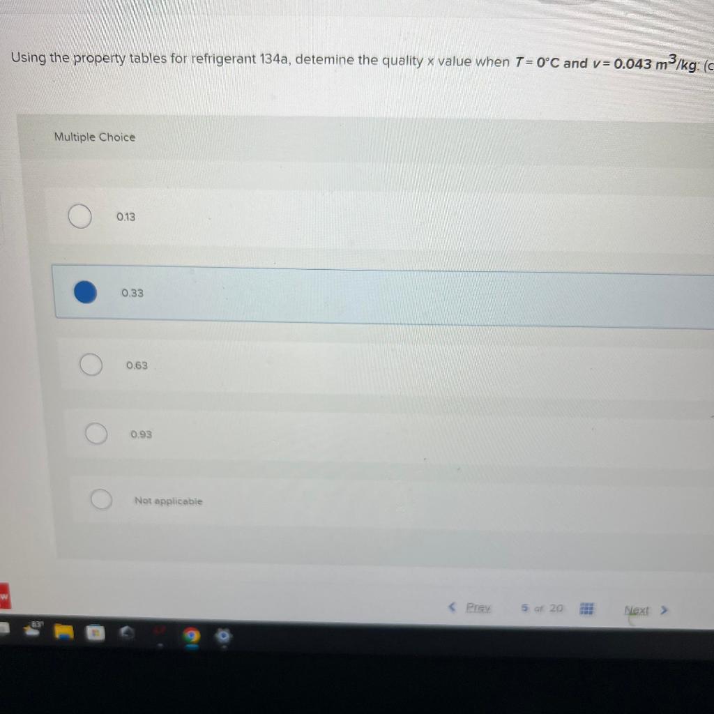 Solved Using the property tables for refrigerant 134a, | Chegg.com