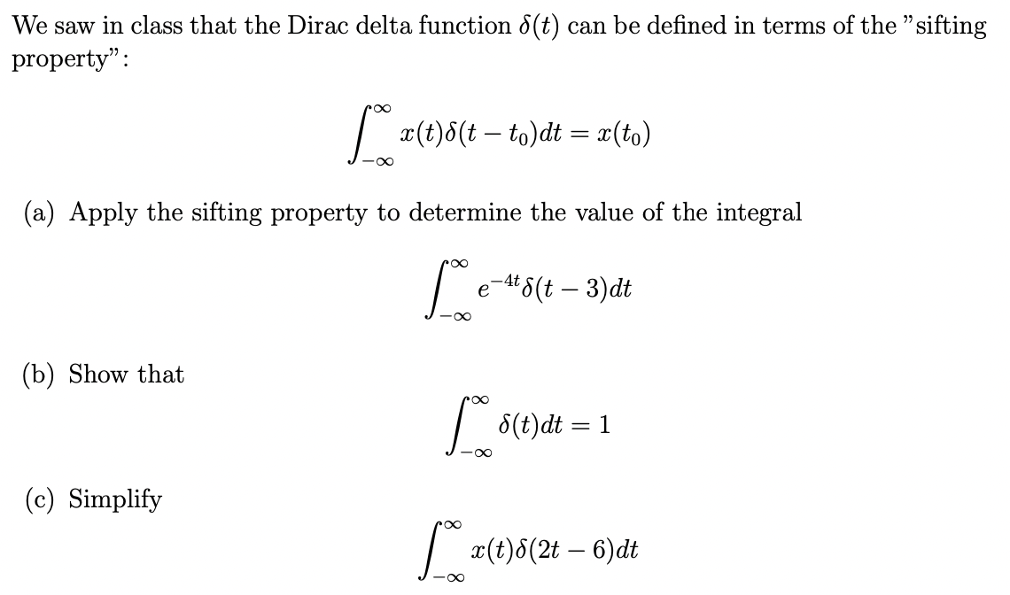 Solved We saw in class that the Dirac delta function δ(t) | Chegg.com