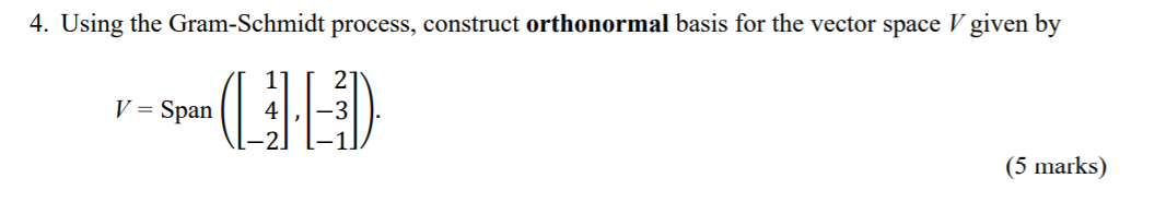Solved 4. Using the Gram-Schmidt process, construct | Chegg.com