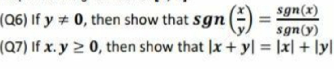 Solved (06) If y # 0, then show that sgn (3) sgn(x) sgn(y) | Chegg.com