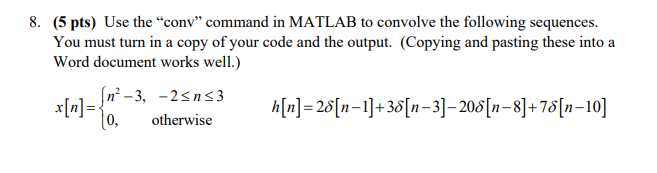 Solved 8. (5 pts) Use the “conv” command in MATLAB to | Chegg.com