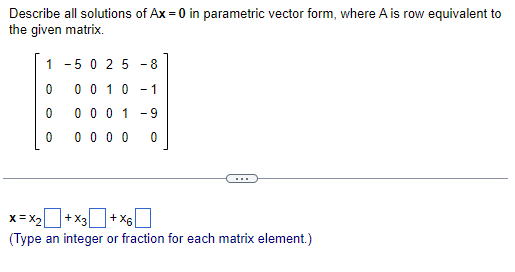 Solved Describe all solutions of Ax=0 in parametric vector | Chegg.com