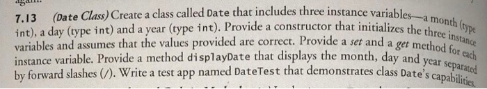 Solved 7 13 Date Clas Create A Class Called Date That