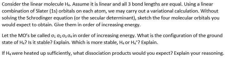Consider the linear molecule H4. Assume it is linear | Chegg.com