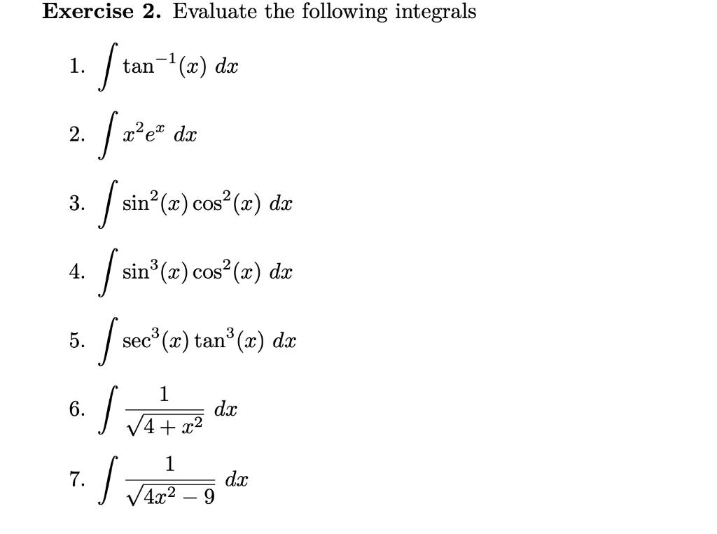Solved Exercise 2. Evaluate the following integrals 1. [ | Chegg.com