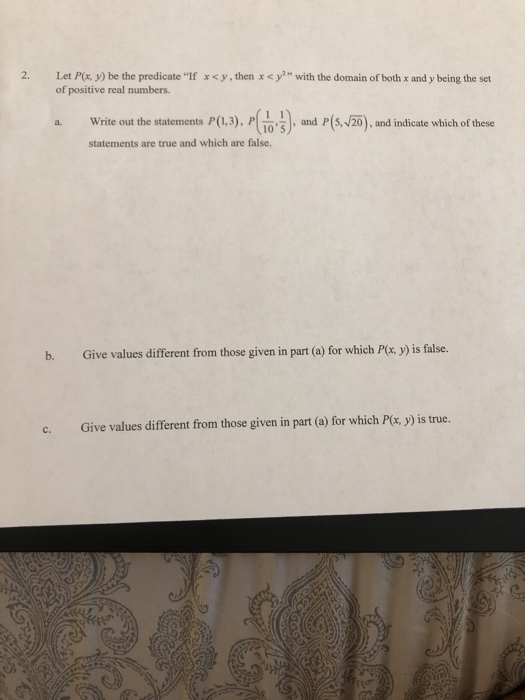 Solved Let P(x y) be the predicate "If of positive real | Chegg.com