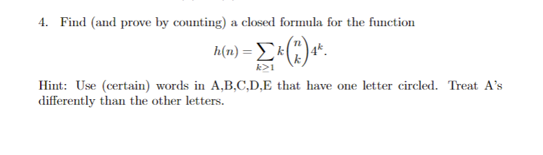 4. Find (and prove by counting) a closed formula for | Chegg.com
