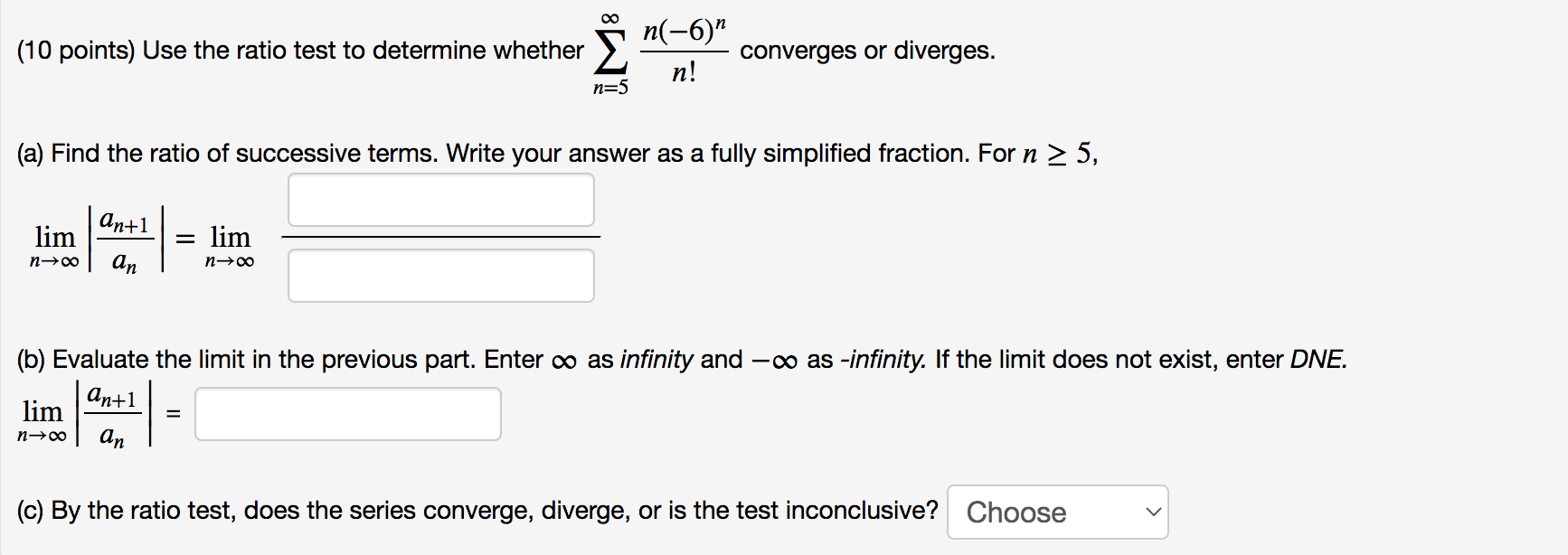 Solved (10 points) Use the ratio test to determine whether | Chegg.com