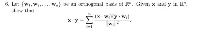 Solved 6. Let {w1,w2,…,wn} be an orthogonal basis of Rn. | Chegg.com