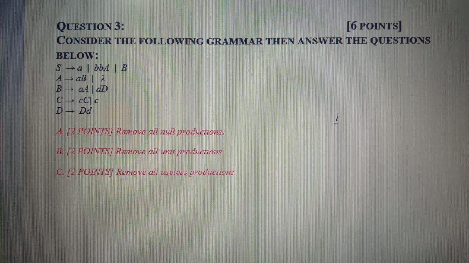 Solved QUESTION 3: [6 POINTS] CONSIDER THE FOLLOWING GRAMMAR | Chegg.com