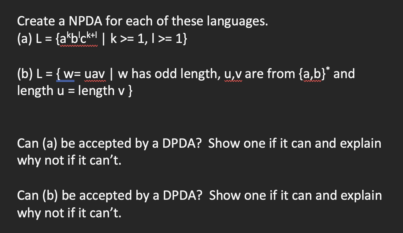 Solved Create a NPDA for each of these languages. (a) L = | Chegg.com