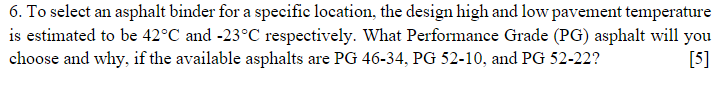 Solved 6. To select an asphalt binder for a specific | Chegg.com