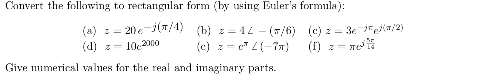 Solved Convert the following to rectangular form (by using | Chegg.com