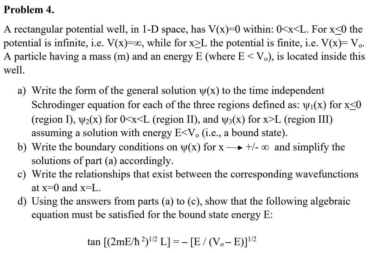 Solved A rectangular potential well, in 1-D space, has | Chegg.com
