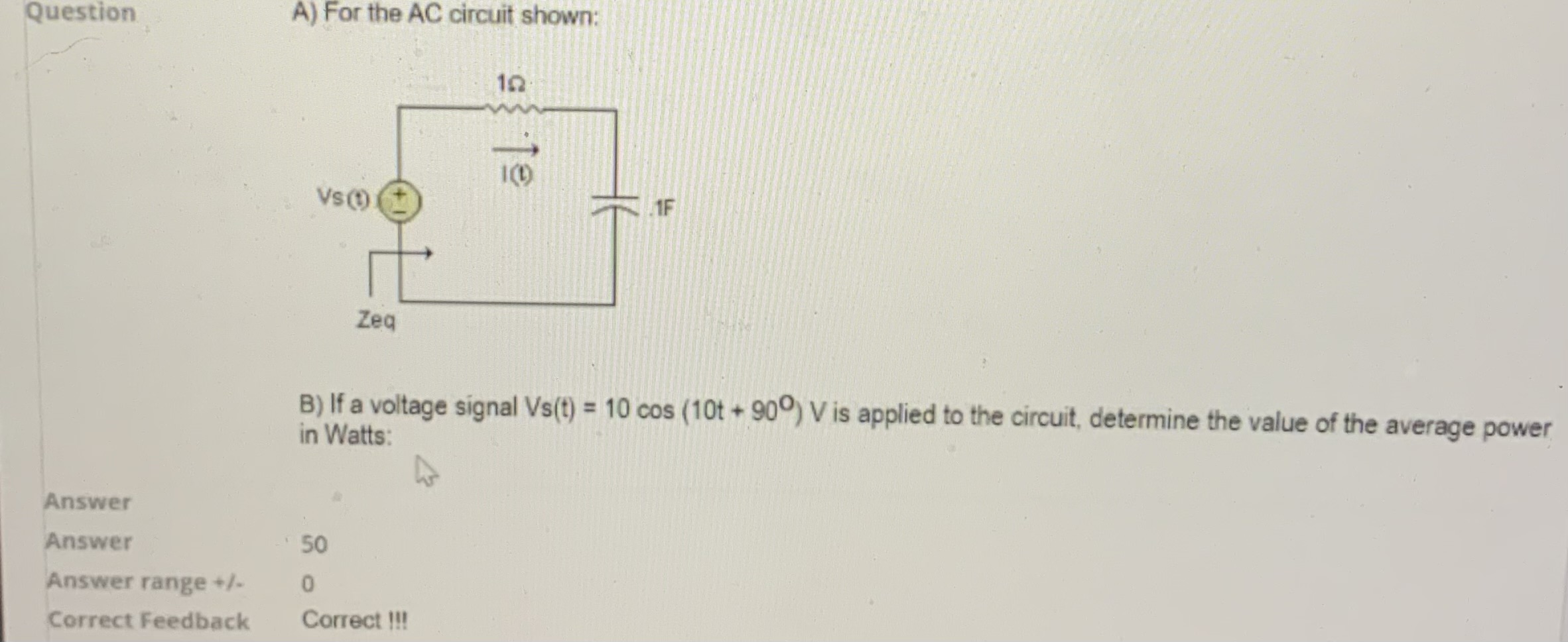 Solved A) For the AC circuit shown: B) If a voltage signal | Chegg.com