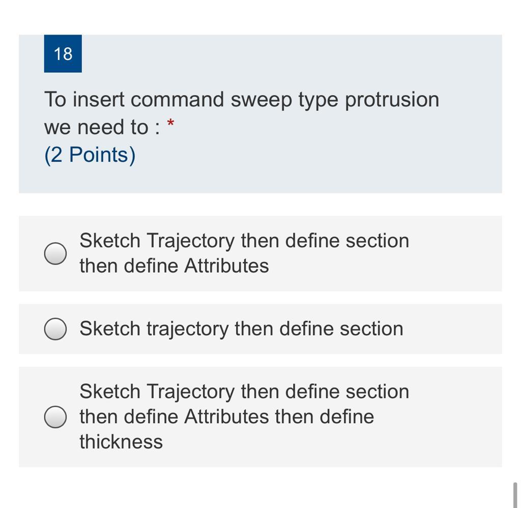 Solved 18 To insert command sweep type protrusion we need to | Chegg.com