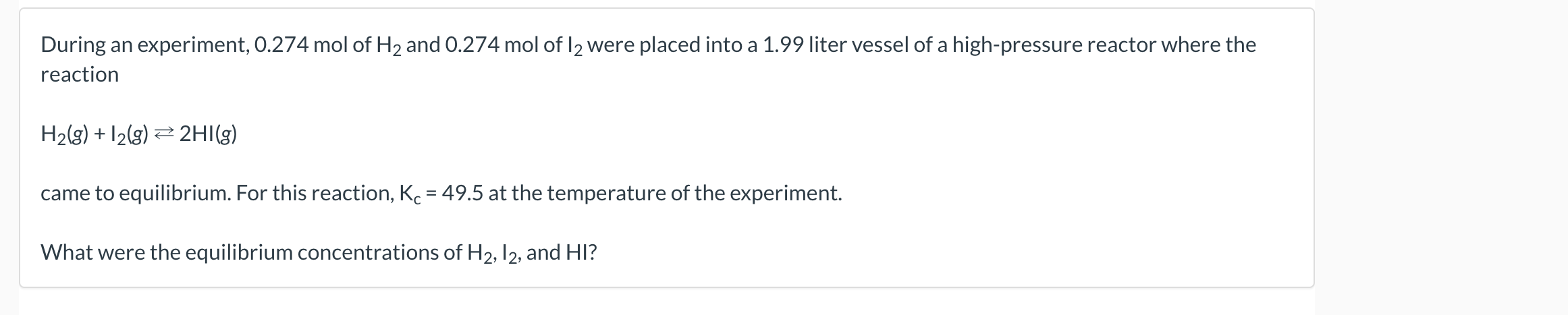 Solved During an experiment, 0.274 mol of H2 and 0.274 mol | Chegg.com