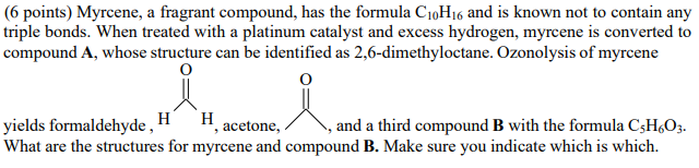 Solved (6 points) Myrcene, a fragrant compound, has the | Chegg.com