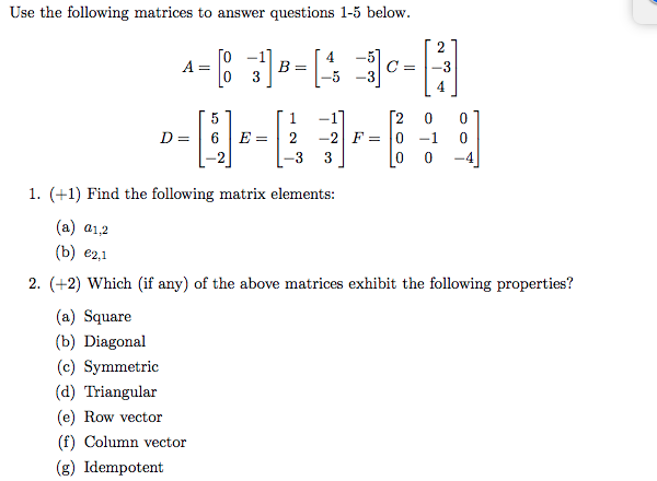 Solved Use the following matrices to answer questions 1-5 | Chegg.com