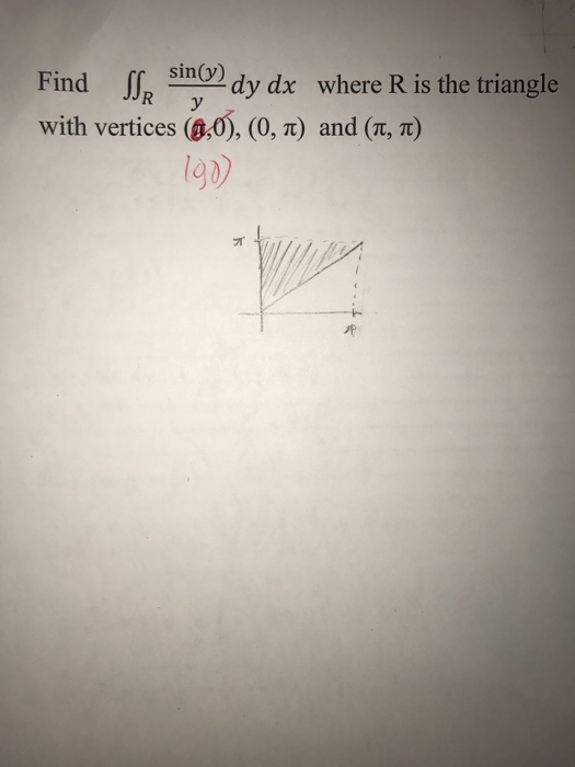Solved Find doubleintegral_R sin(y)/y dy dx where R is the | Chegg.com