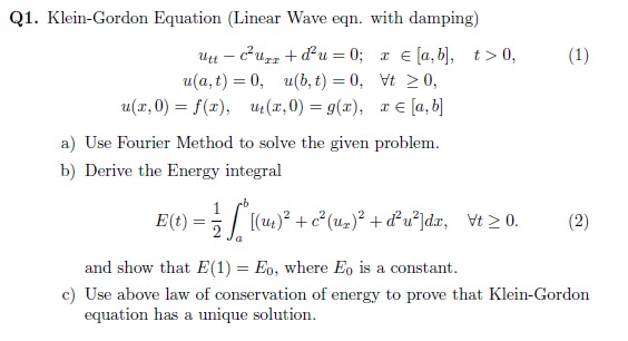 Solved Q1. ﻿Klein-Gordon Equation (Linear Wave eqn. with | Chegg.com