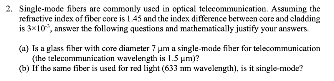 Solved Single-mode fibers are commonly used in optical | Chegg.com