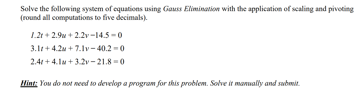 Solved Solve the following system of equations using Gauss | Chegg.com
