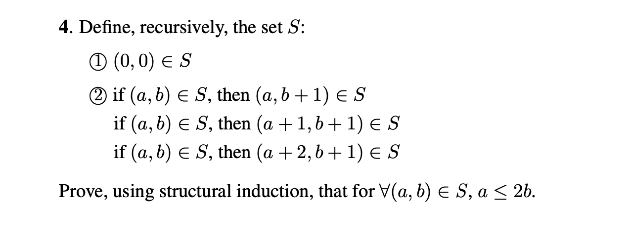 Solved 4. Define, recursively, the set S: 1 (0,0) ES 2 if | Chegg.com