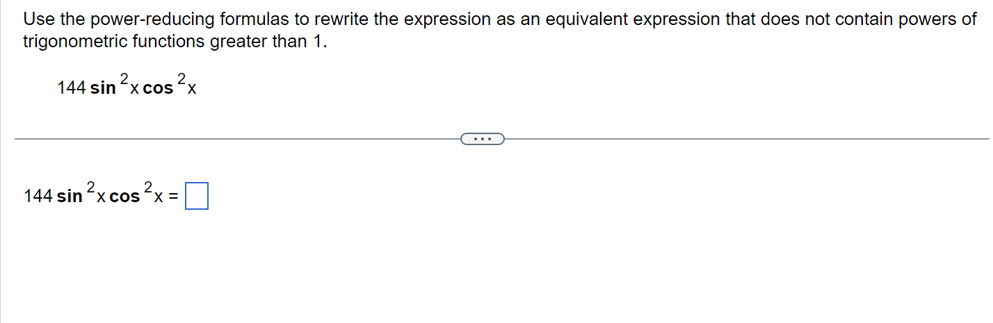 Solved Use the power-reducing formulas to rewrite the | Chegg.com