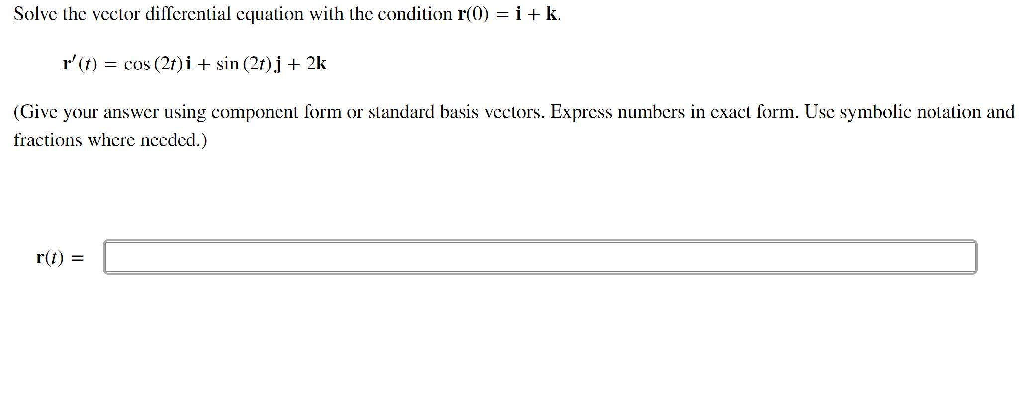 Solved Solve the vector differential equation with the | Chegg.com