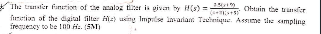 Solved The transfer function of ﻿the analog filter is ﻿given | Chegg.com