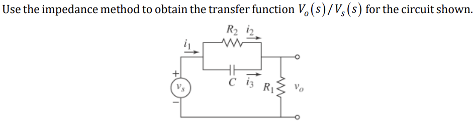Solved Use the impedance method to obtain the transfer | Chegg.com
