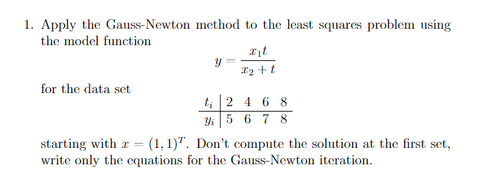 Solved 1 Apply The Gauss Newton Method To The Least Squares