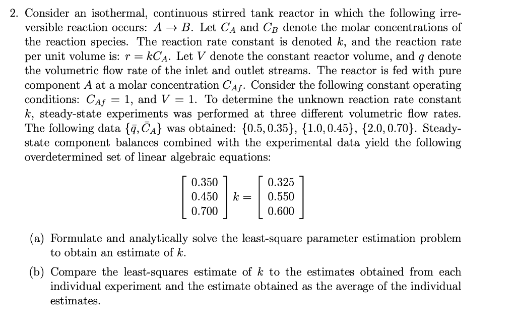 2. Consider an isothermal, continuous stirred tank | Chegg.com