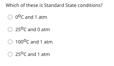 Solved Which of these is Standard State conditions? 0°C and | Chegg.com