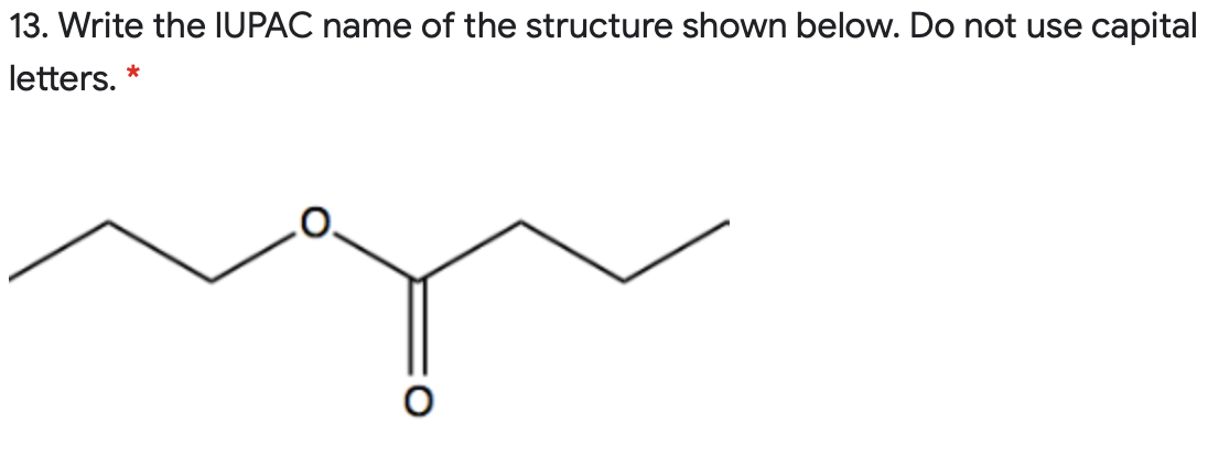 Solved 14. What is the IUPAC name of the structure shown | Chegg.com
