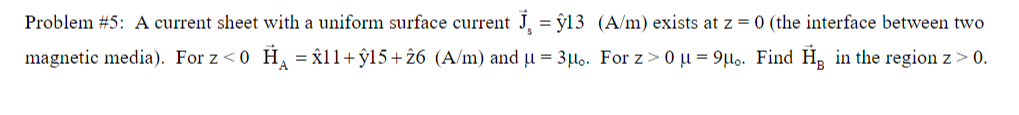 Solved = Problem #5: A current sheet with a uniform surface | Chegg.com