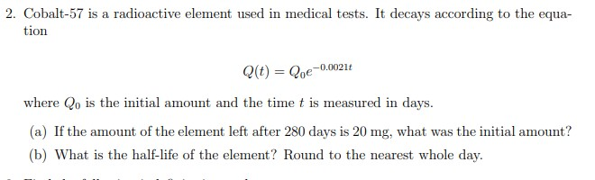 Solved 2. Cobalt-57 is a radioactive element used in medical | Chegg.com
