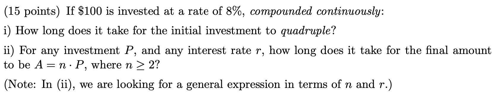 Solved (15 points) If $100 is invested at a rate of 8%, | Chegg.com