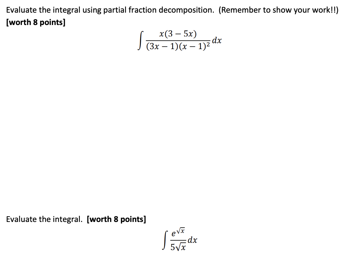Solved Evaluate the integral using partial fraction | Chegg.com
