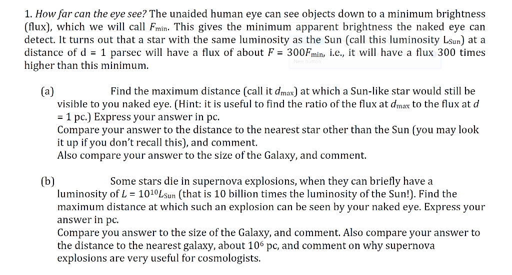Solved 1. How far can the eye see? The unaided human eye can | Chegg.com