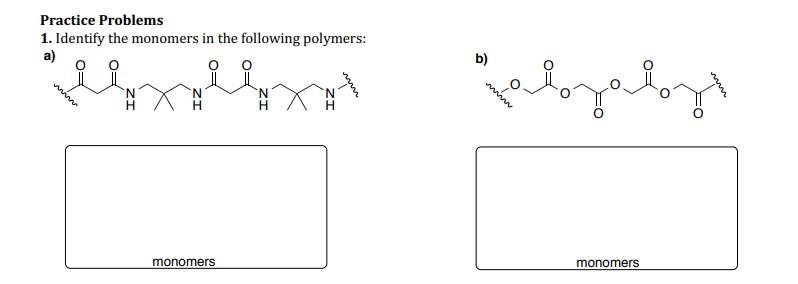 Solved Practice Problems 1. Identify the monomers in the | Chegg.com