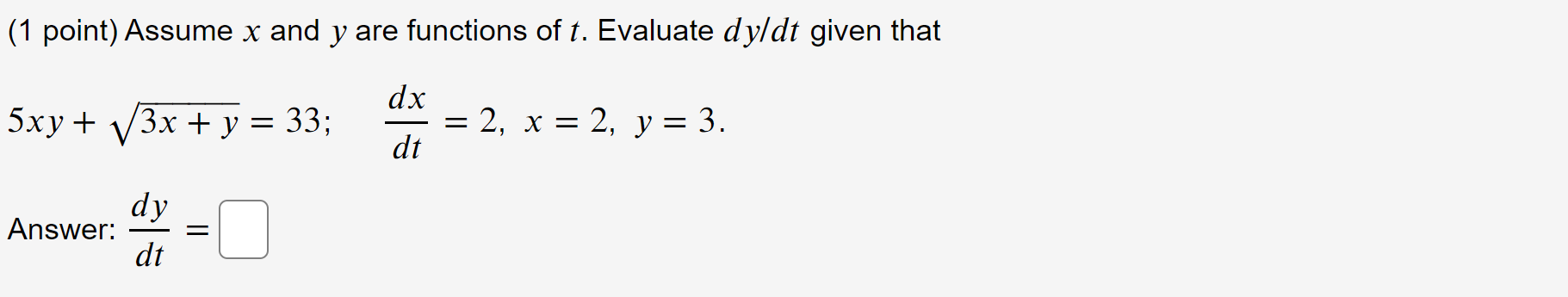 Solved (1 ﻿point) ﻿Assume x ﻿and y ﻿are functions of t. | Chegg.com