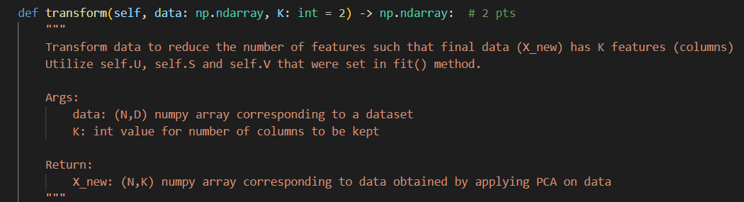 Solved def transform(self, data: np.ndarray, K: int =2 ) → | Chegg.com