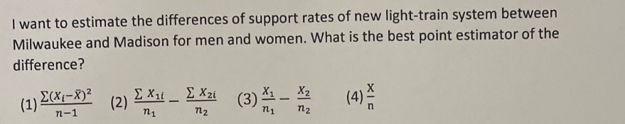 Solved I want to estimate the differences of support rates | Chegg.com