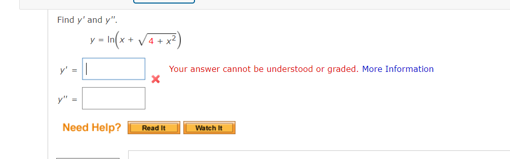 Solved Find y′ and y′′. y=ln(x+4+x2) y′= Your answer cannot | Chegg.com
