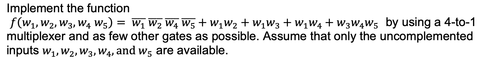 Solved f(w1,w2,w3,w4w5)=w1w2w4w5+w1w2+w1w3+w1w4+w3w4w5 by | Chegg.com