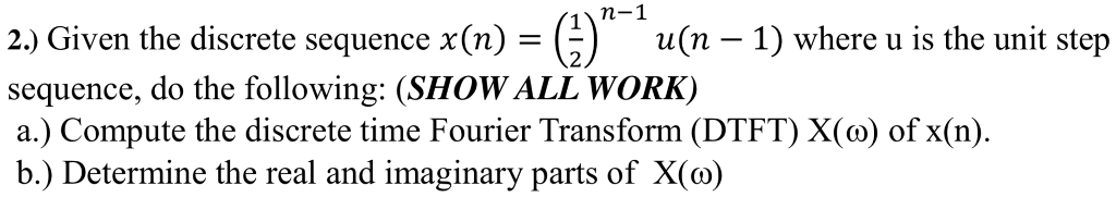 Solved 2) Given the discrete sequence xn))-1) where u is the | Chegg.com