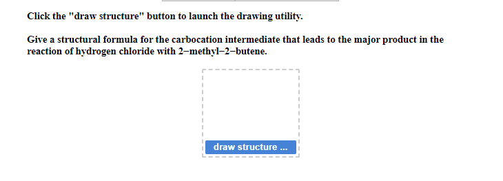 Solved Click the "draw structure" button to launch the | Chegg.com
